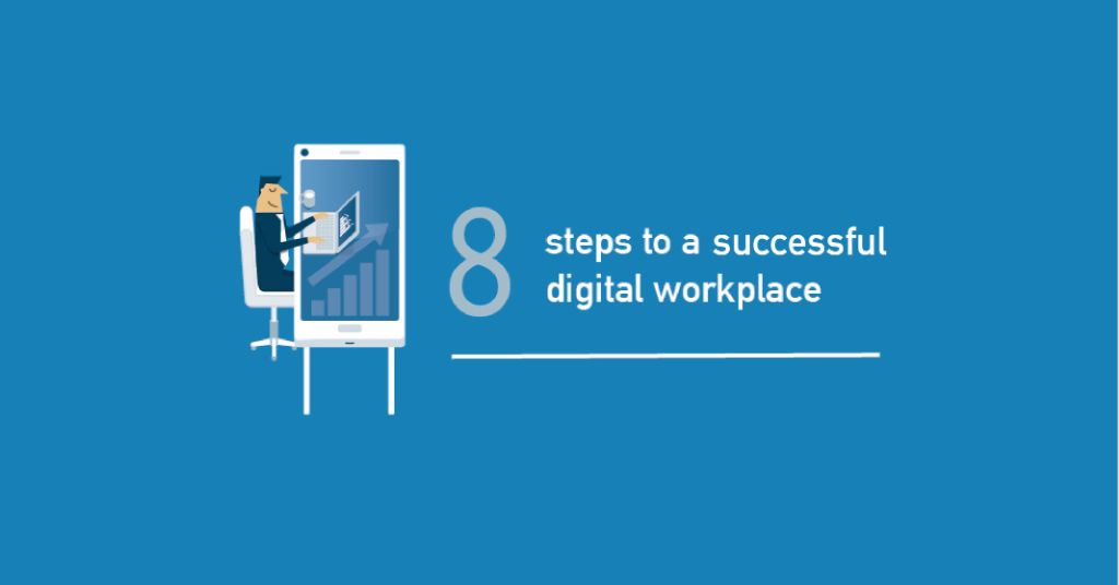 The digital workplace in practice: 8 steps to success. - Formica